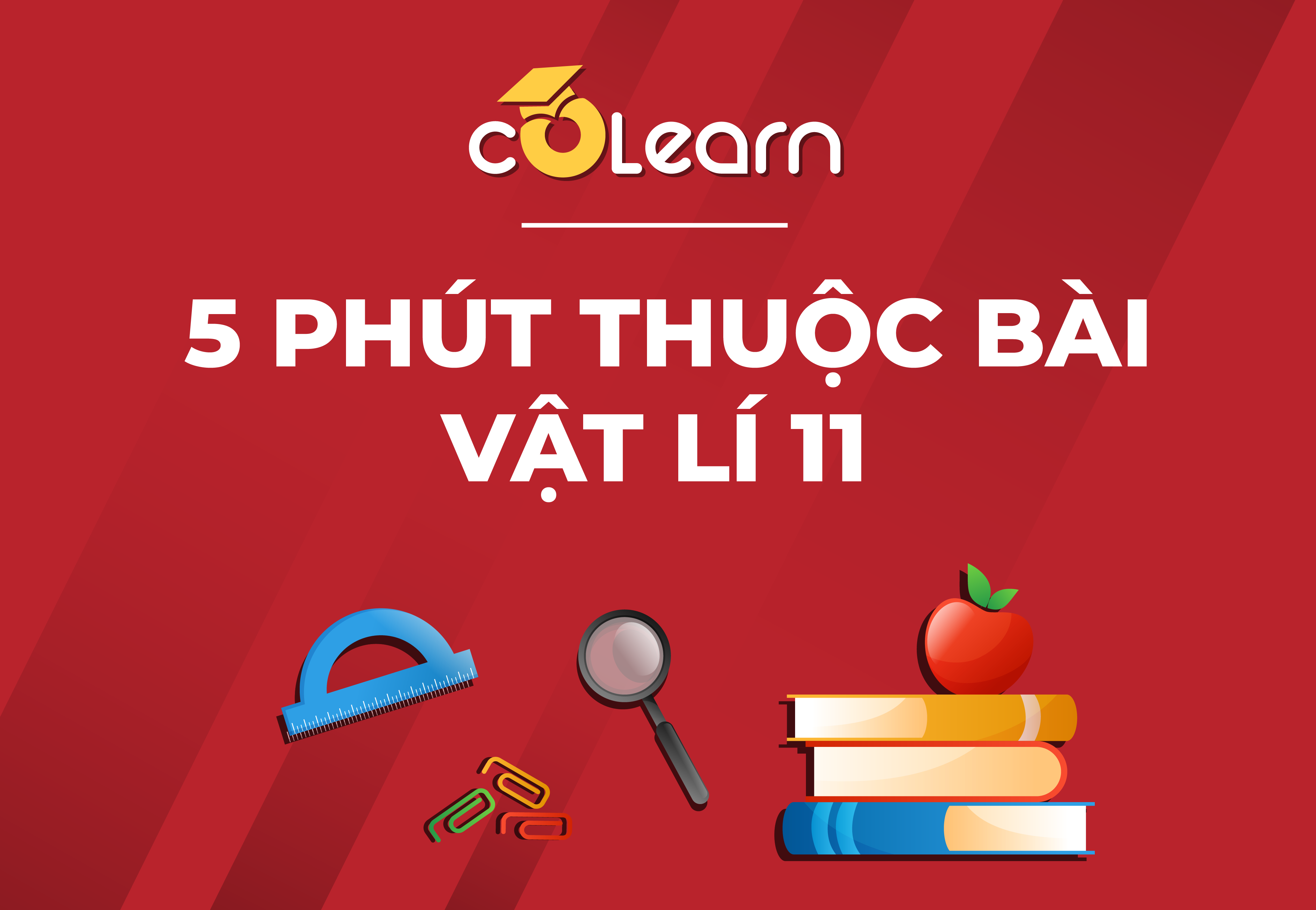 Mindmap - 5 phút thuộc bài Vật Lí 11